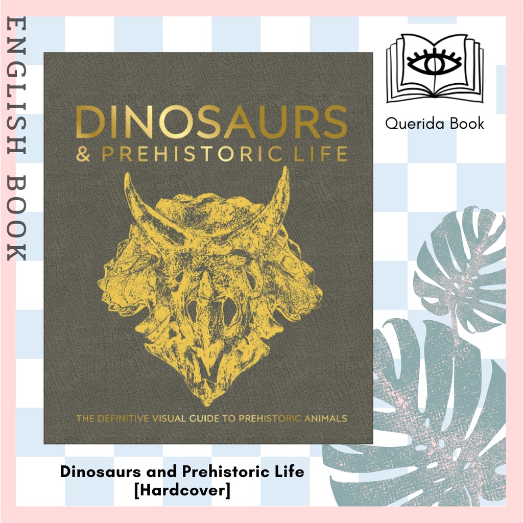 [Querida] Dinosaurs and Prehistoric Life: The definitive visual guide ...