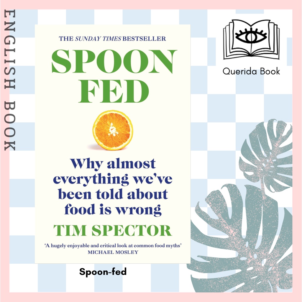 [Querida] หนังสือภาษาอังกฤษ Spoon-Fed : Why Almost Everything Weve Been ...
