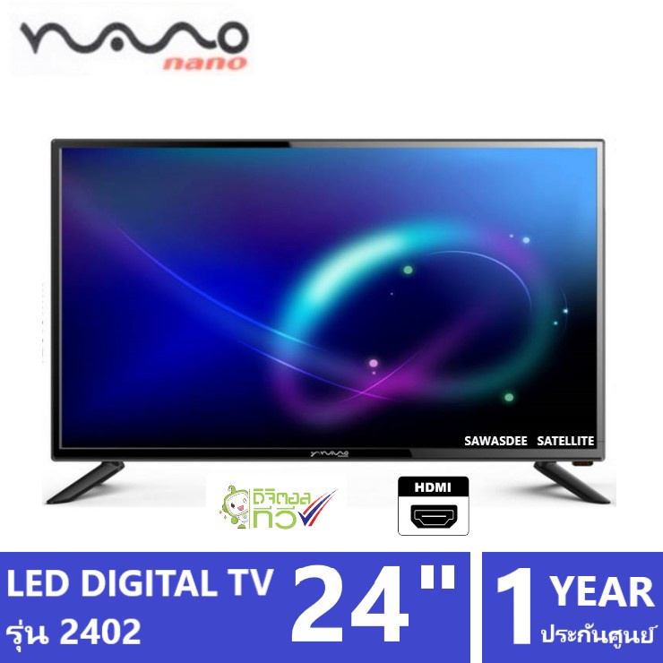 Nano DIGITAL TV LED ขนาด 24" 32" 40" 43" smart UHD 4K 55" รุ่น LTV-2402 , LTV-3202 , LTV-4003 ...