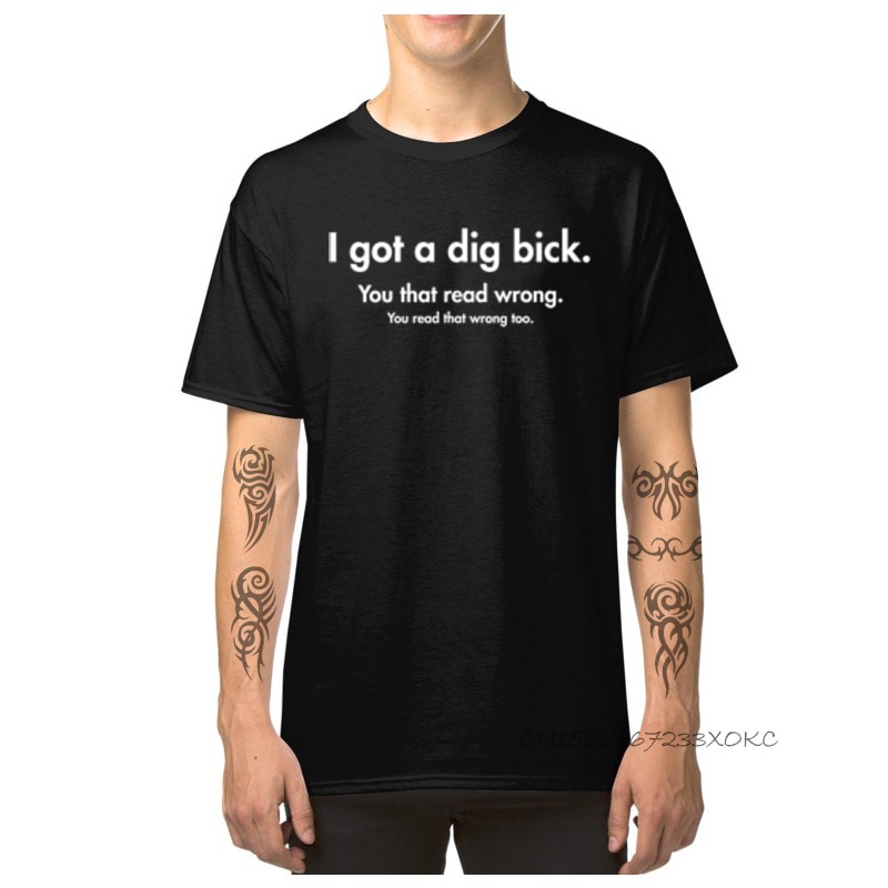 เสื้อยืดผู้ชาย I Got A Dig Bick You That Read Wrong Crew Neck Geek ...