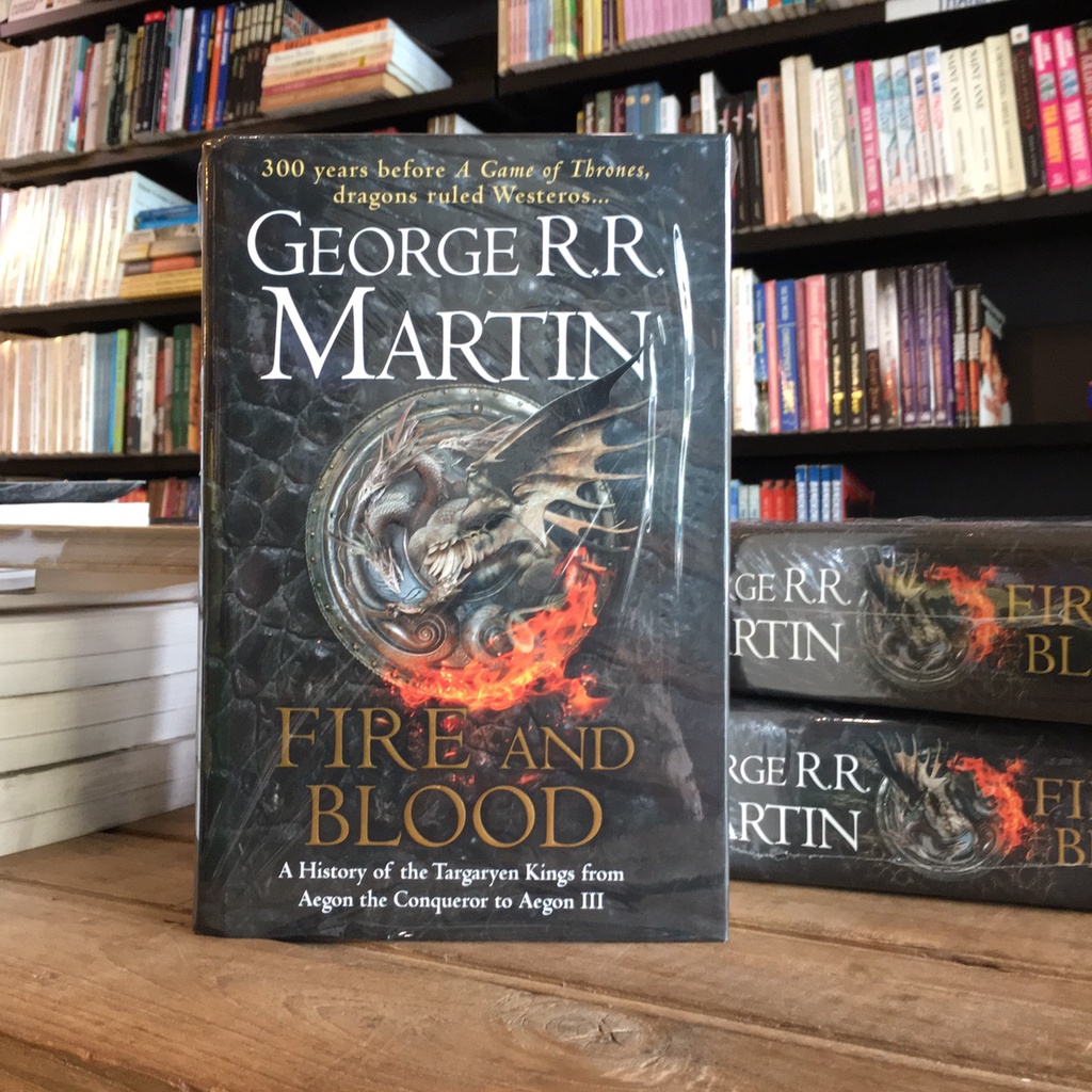 George R.R. Martin Fire and Blood: 300 Years Before Game of Thrones (A ...