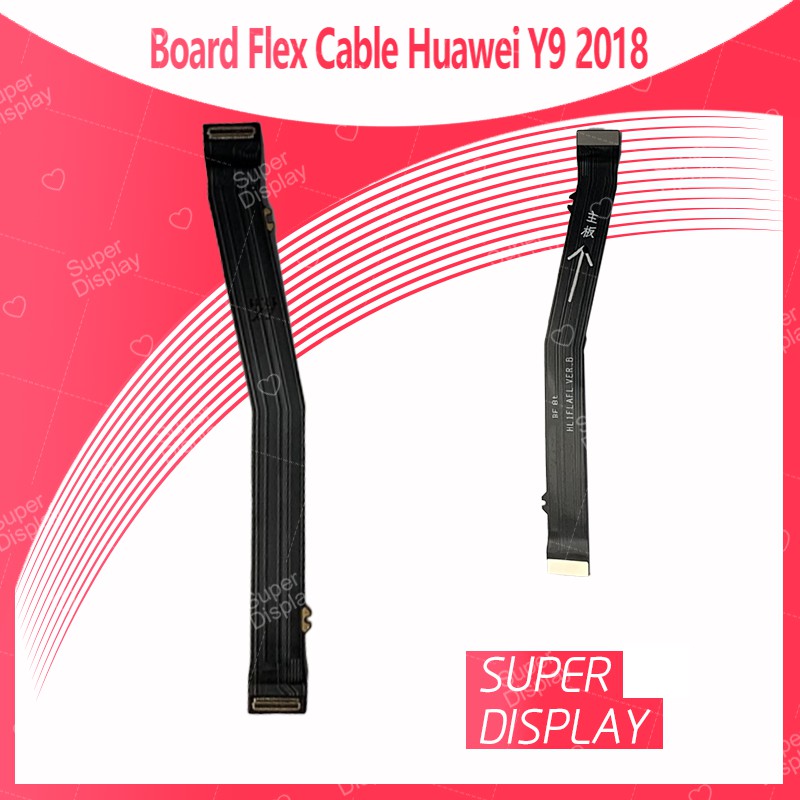 Huawei Y9 2018/FLA-LX2 อะไหล่สายแพรต่อบอร์ด Board Flex Cable (ได้1ชิ้น ...