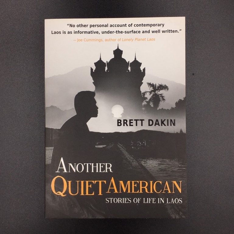 Another Quiet American - Brett Dakin (ร้านหนังสือมือสองภาษาอังกฤษ Gekko ...