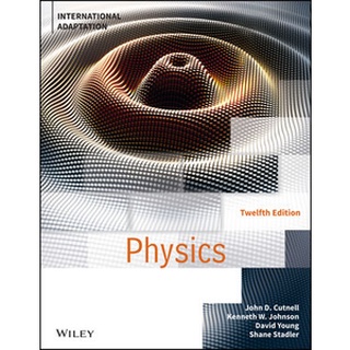 Physics, 12th Edition, International Adaptation by Cutnell (Wiley ...