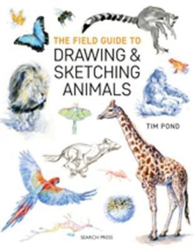 คู่มือภาคสนามวาด & Sketching Animals โดย Tim Pond (ฉบับสหราชอาณาจักร ปก ...