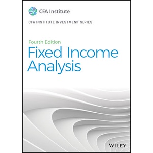 Fixed Income Analysis (CFA Institute Investment Series), 4th Edition by Petitt (Wiley Textbook ...