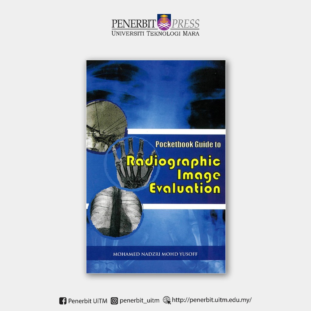 Pocketbook GUIDE TO RADIOGRAPHIC IMAGE EVALUATION 2ND EDITION - Penerbit UITM | Shopee Thailand