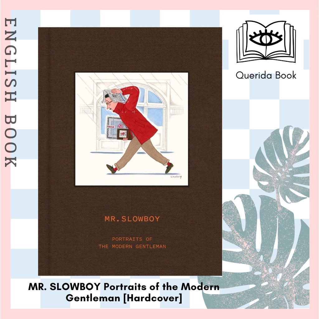 [Querida] MR. SLOWBOY Portraits of the Modern Gentleman [Hardcover] by Fei Wang, Victionary ...