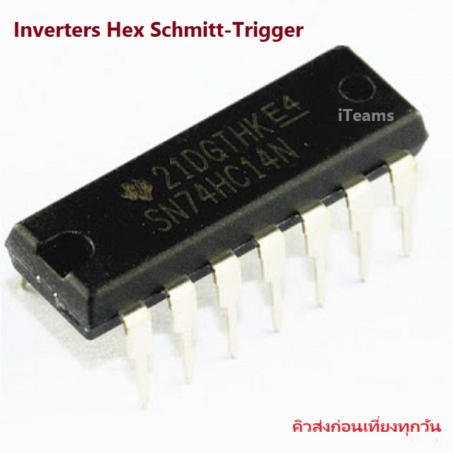 IC DIP-14 SN74HC14N 74HC14 SN74HC14 Inverters Hex Schmitt-Trigger iTeams ไอซี ต่อใช้งาน ประยุกต์ ...