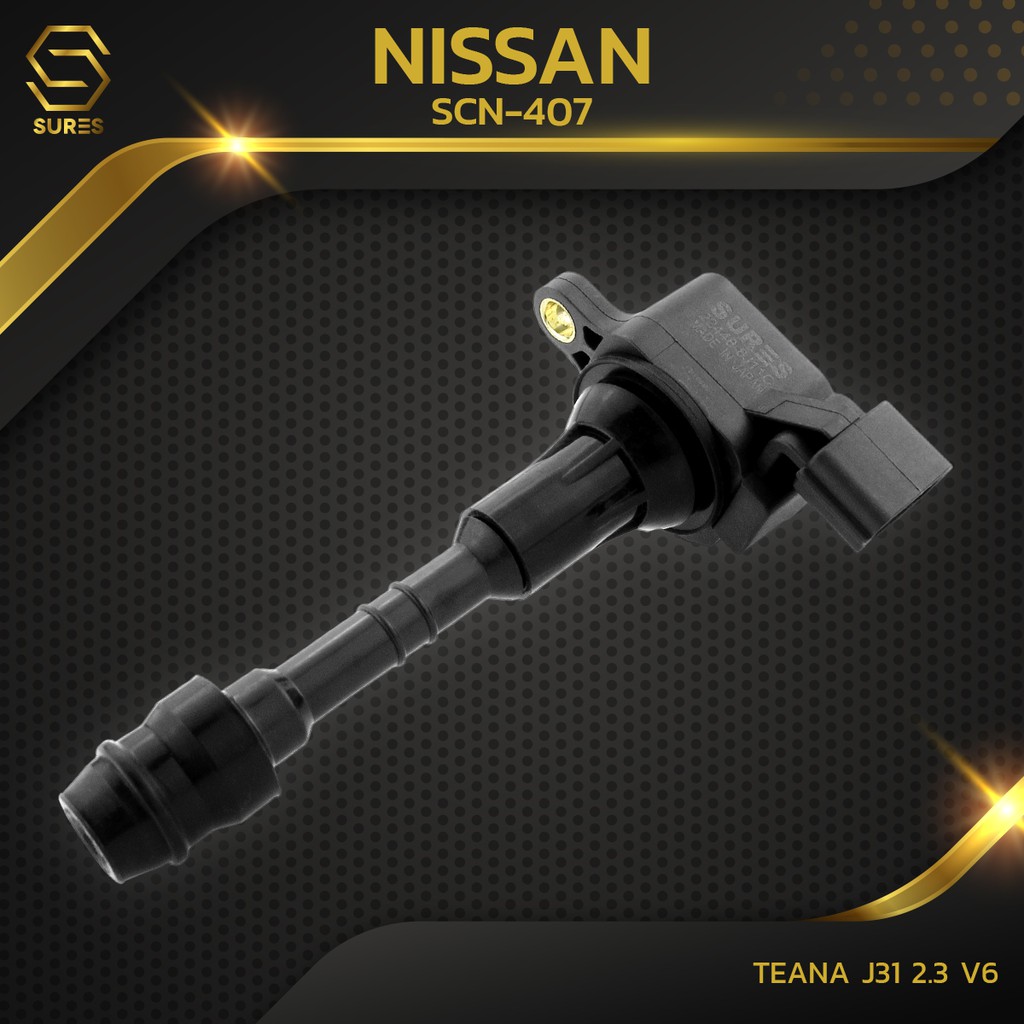 คอยล์จุดระเบิด NISSAN TEANA J31 2.3 V6 / 350Z / VQ23 VQ35- SCN-407 - SURES คอยล์นิสสัน เทียน่า ...
