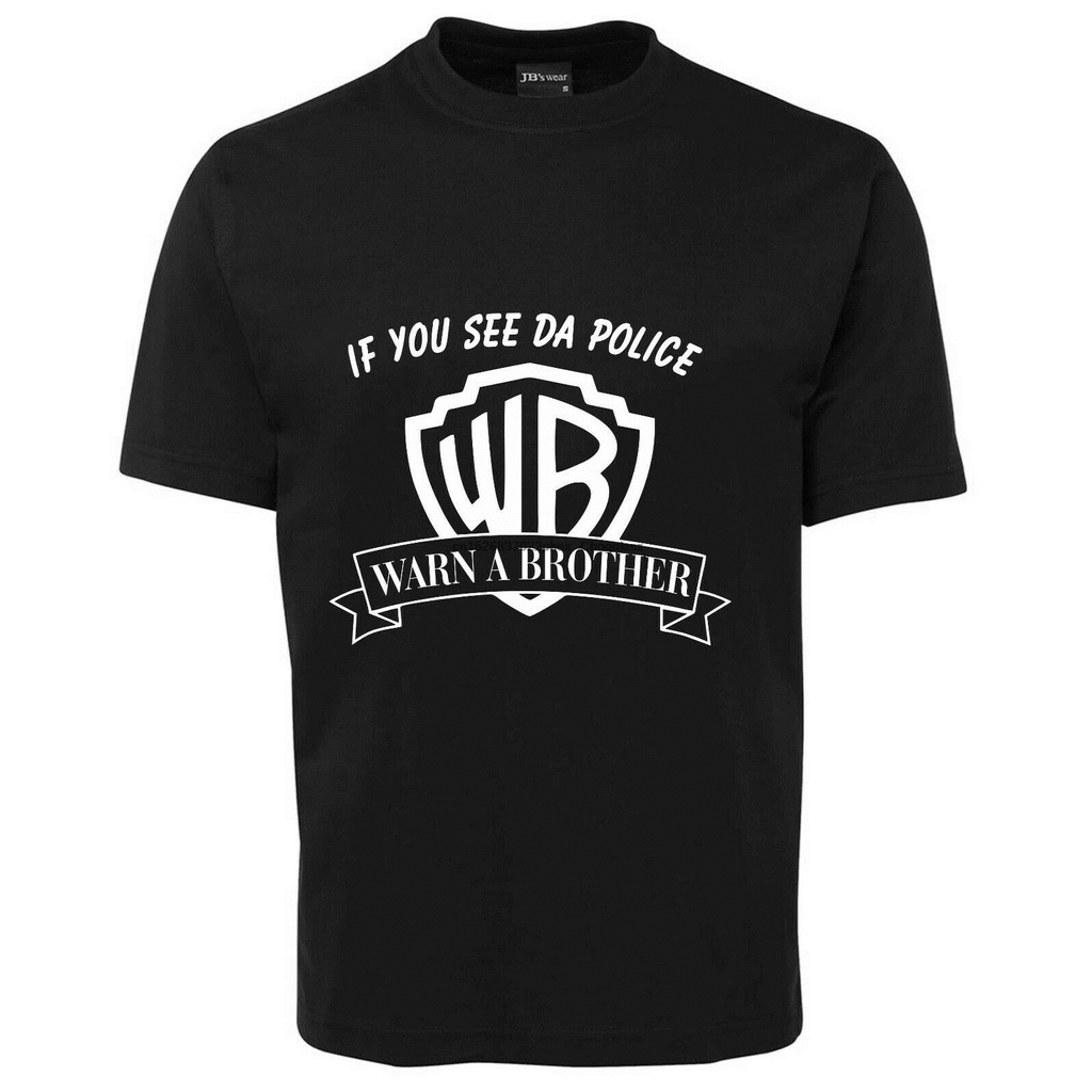 [COD]เสื้อยืด พิมพ์ลาย If You See Da Police Warn A Brother สําหรับ ...