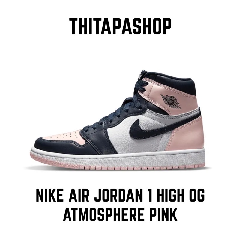 NIKE AIR JORDAN 1 HIGH OG ATMOSPHERE PINK | Shopee Thailand
