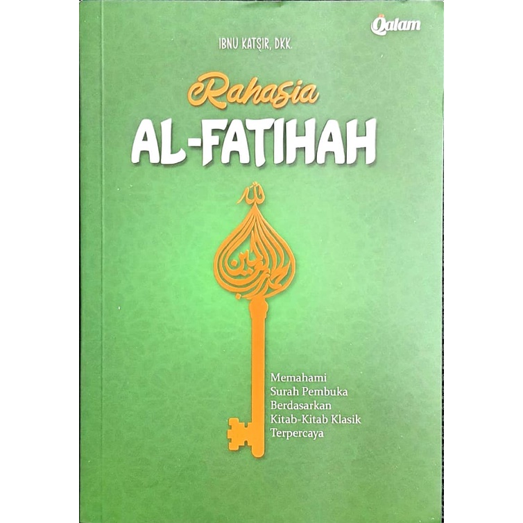 Al Fatihah's Secret: Complete Understanding The Meaning Of The Opening ...