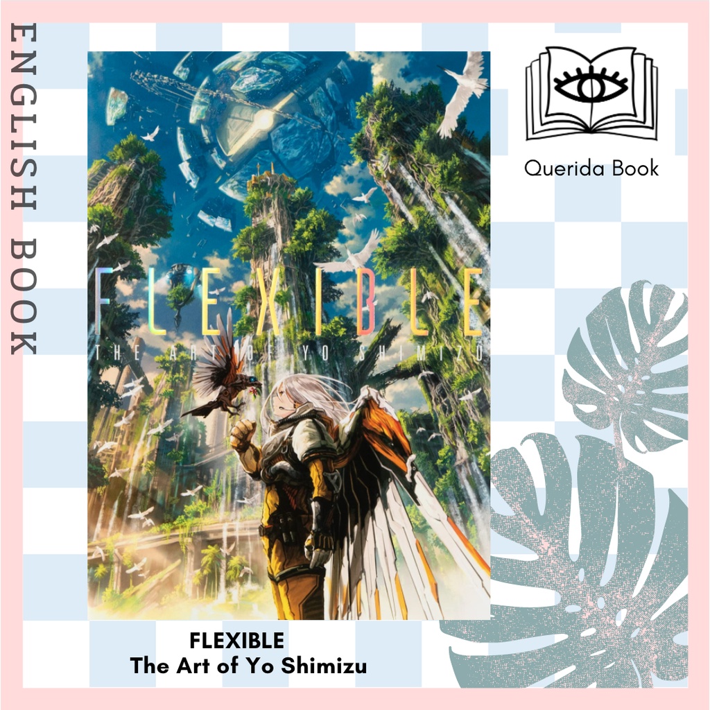 [Querida] Flexible : The Art of Yo Shimizu by Yo Shimizu | Shopee Thailand