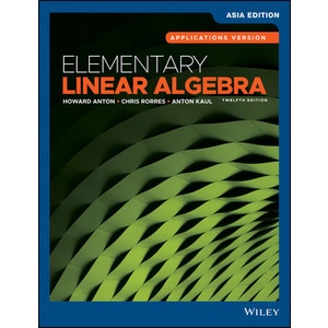 Elementary Linear Algebra, Applications Version, 12th Edition, Asia ...