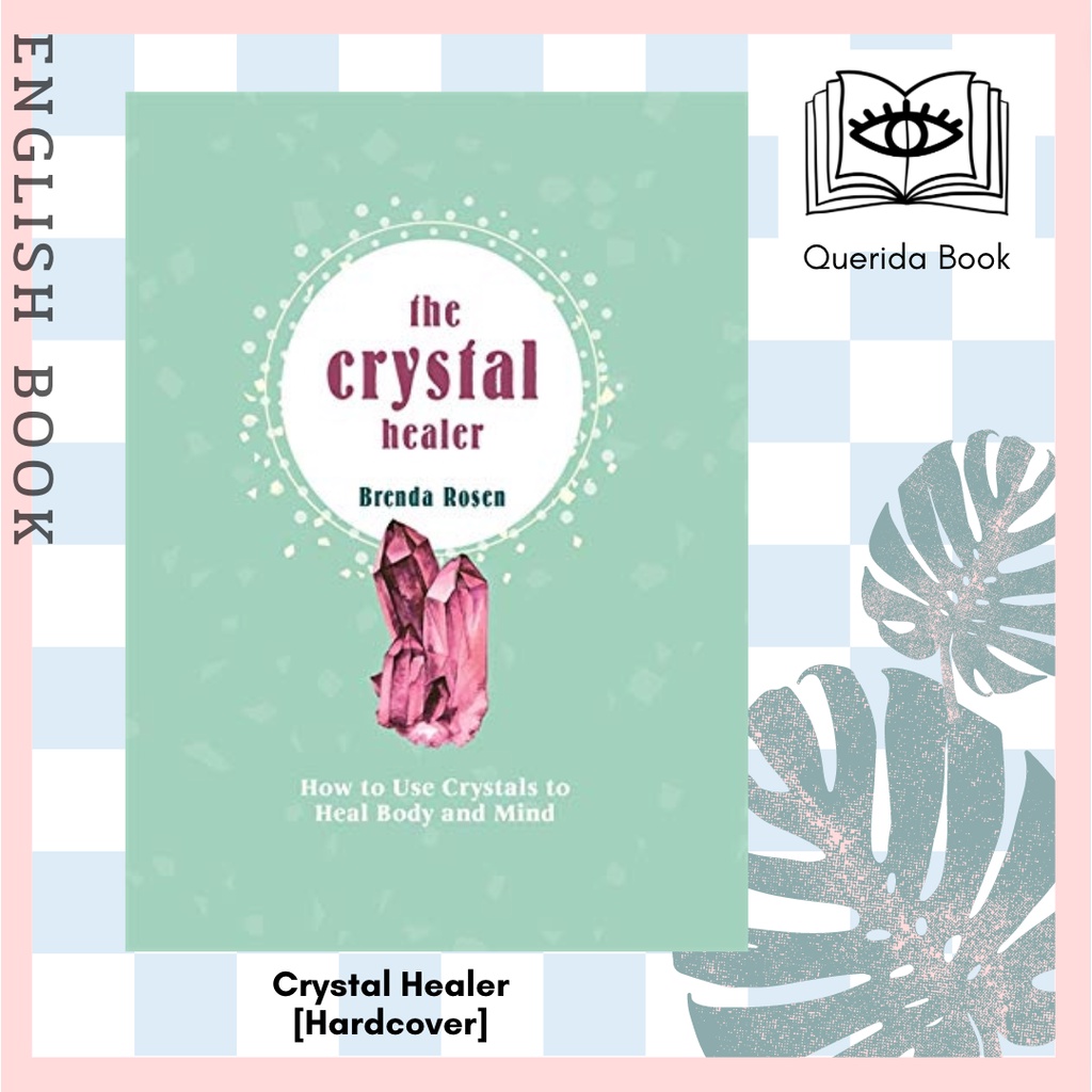 Crystal Healer : How to Use Crystals to Heal Body and Mind (Crystals ...