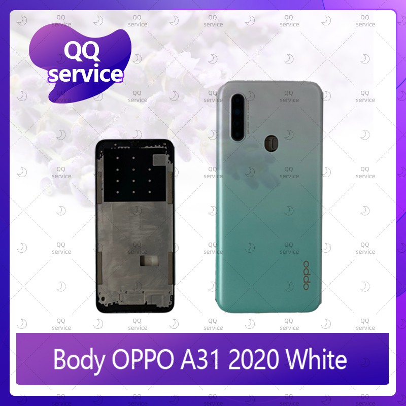 Body OPPO A31 2020 อะไหล่บอดี้ เคสกลางพร้อมฝาหลัง Body อะไหล่มือถือ คุณภาพดี QQ service | Shopee ...