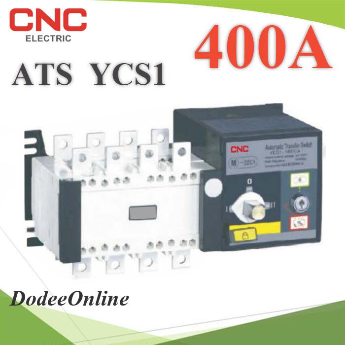 ATS-4P-400A-CNC YCS1 Dual-Power Auto ATS-4P-400A-CNC | Shopee Thailand
