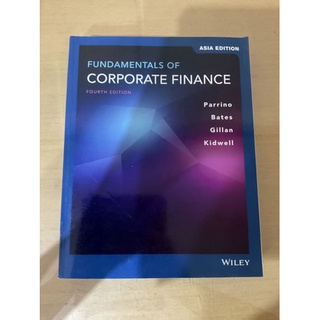 Fundamentals of Corporate Finance, 4th Edition, Asia Edition by Parrino (Wiley Textbook ...