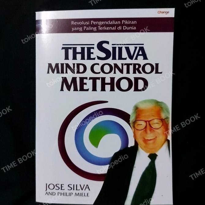 หนังสือ The Silva MIND CONTROL METHOD โดย Jose Silva & Philip Miele ...