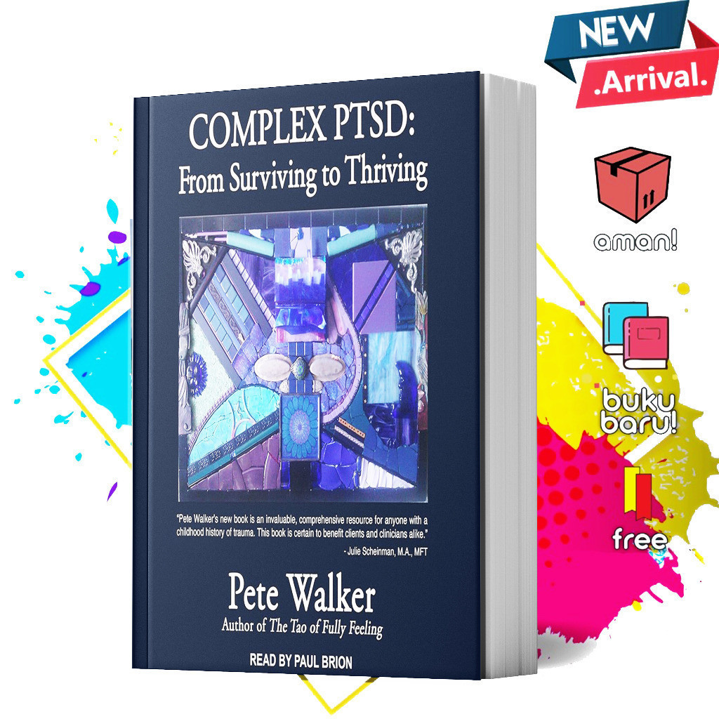 คอมเพล็กซ์ PTSD: จาก Surviving เป็น Thriving โดย Pete Walker | Shopee Thailand