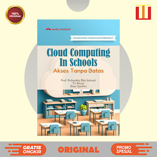 เมฆคอมพิวเตอร์ในโรงเรียน; การเข้าถึงไม่จํากัด - ศ. Richardus Eko Indrajit; ไตรบริสุทธิ์; Dian ...