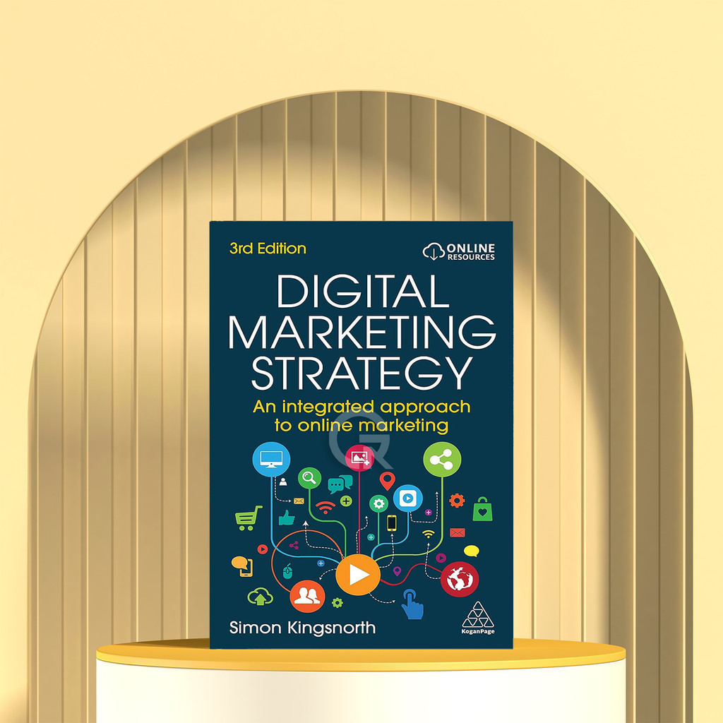 Digital Marketing Strategy: An Integrated Approach to Online Marketing ...
