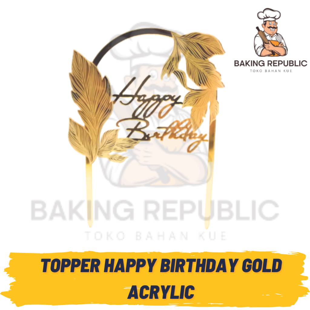 ท็อปเปอร์ HAPPY BIRTHDAY GOLD ACRYLIC | 1ชิ้น | ใบโค้ง HBD TOPPER ...