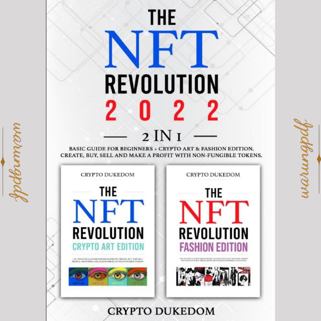The Nft Revolution 2022 2 in 1 คู่มือพื้นฐานสําหรับมือใหม่+Crypto art ...
