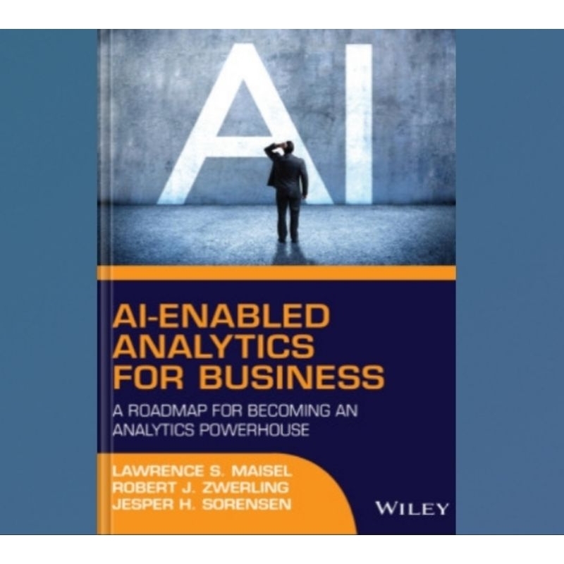 หนังสือ การวิเคราะห์ AI-Enable สําหรับธุรกิจ: แผนที่สําหรับ Becoming ...