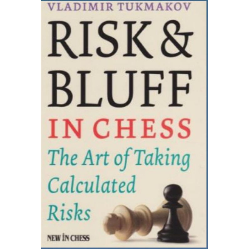 หมากรุกคํานวณความเสี่ยง และคลื่นไส้ : The Art of Taking Calculated ...