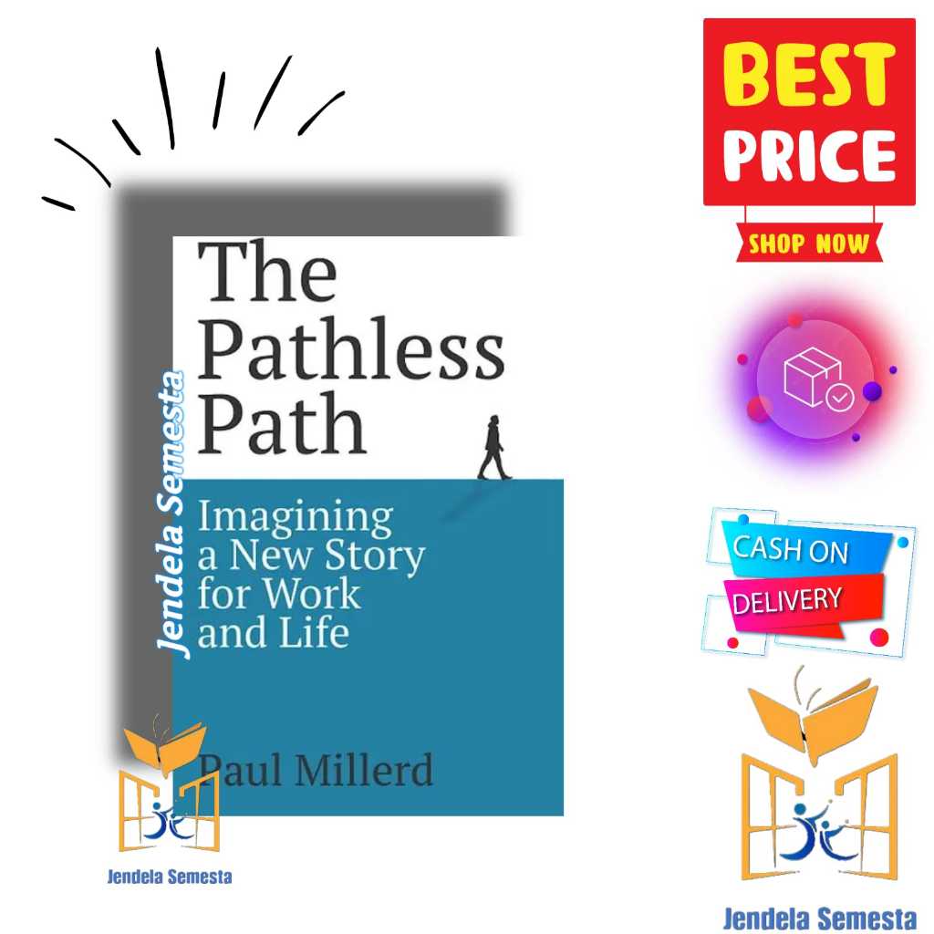 The Pathless Path: จินตนาการเรื่องราวใหม่ สําหรับการทํางานและชีวิตโดย ...