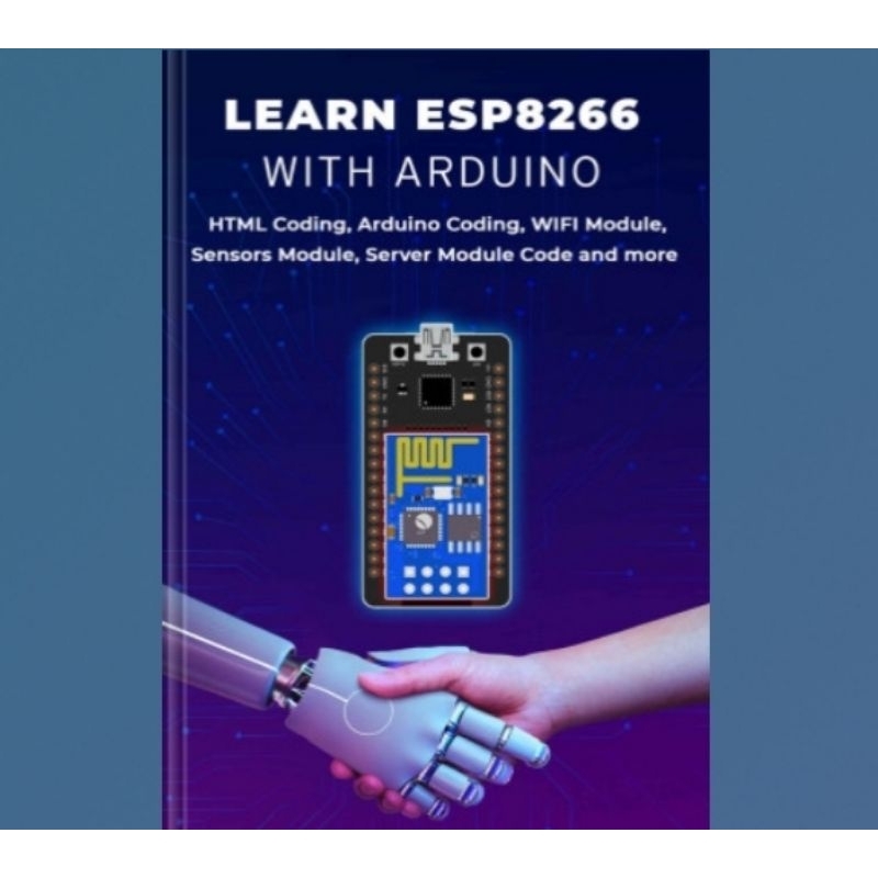หนังสือ LEARN ESP8266 พร้อม Arduino: HTML Coding, Arduino Coding, โมดูล WIFI, โมดูลเซ็นเซอร์ ...