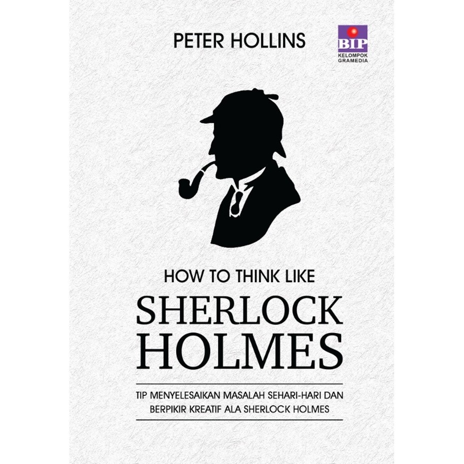 หนังสือ How To Think Like Sherlock Holmes โดย Peter Hollins - การปรับปรุงตนเอง | Shopee Thailand