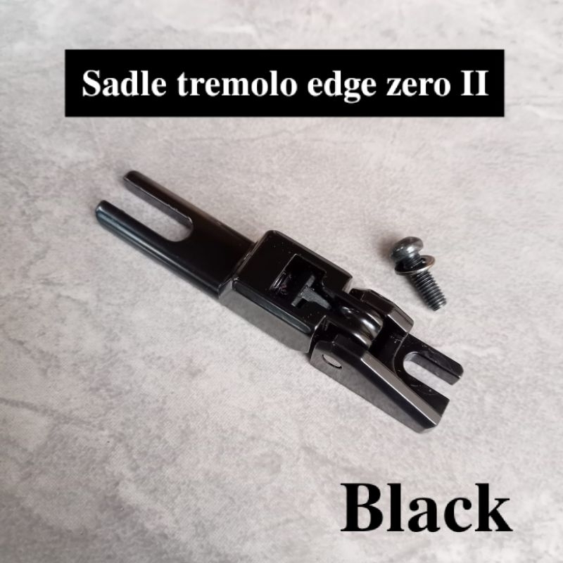 1 ชิ้น tremolo edge zero II zps อาน tremolo edge zero Black | Shopee ...