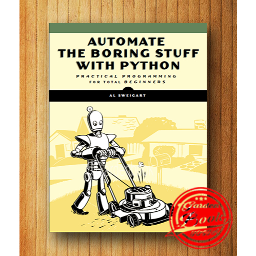 Automate The Boring Stuff With Python: การเขียนโปรแกรมที่ใช้งานได้จริง ...