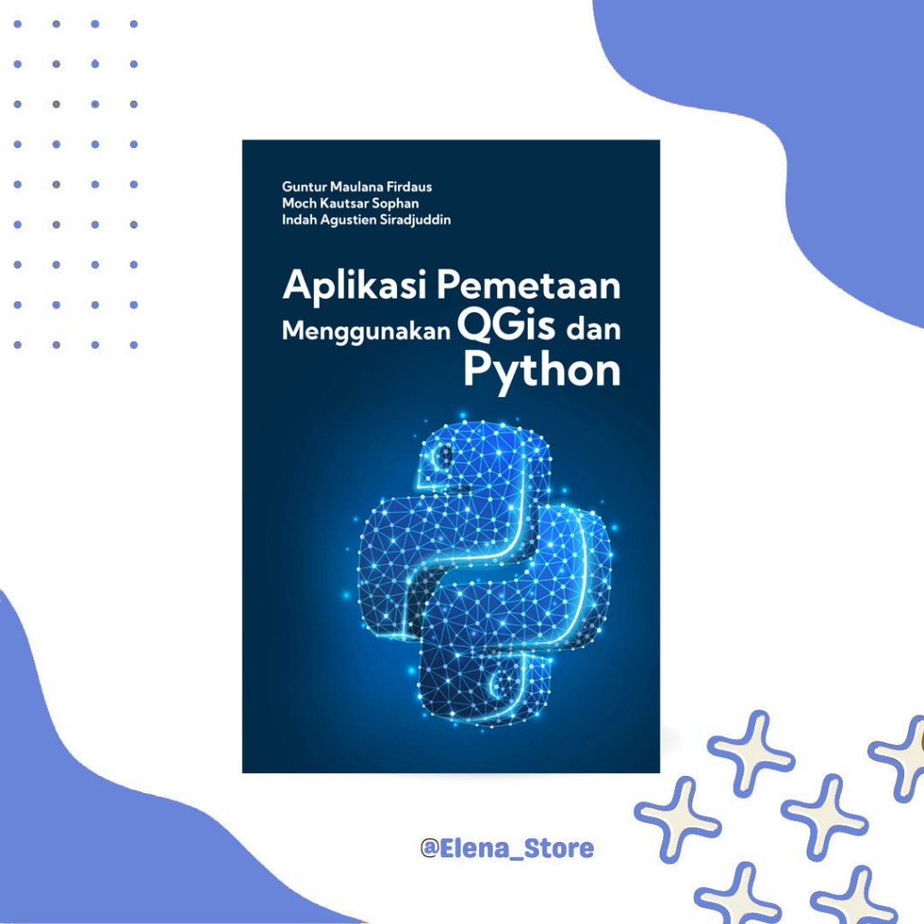 หนังสือการประยุกต์ใช้ QGis และ Python Guntur Maulana สํานักพิมพ์ ... หนังสือการประยุกต์ใช้ QGis และ Python Guntur Maulana สํานักพิมพ์ ...