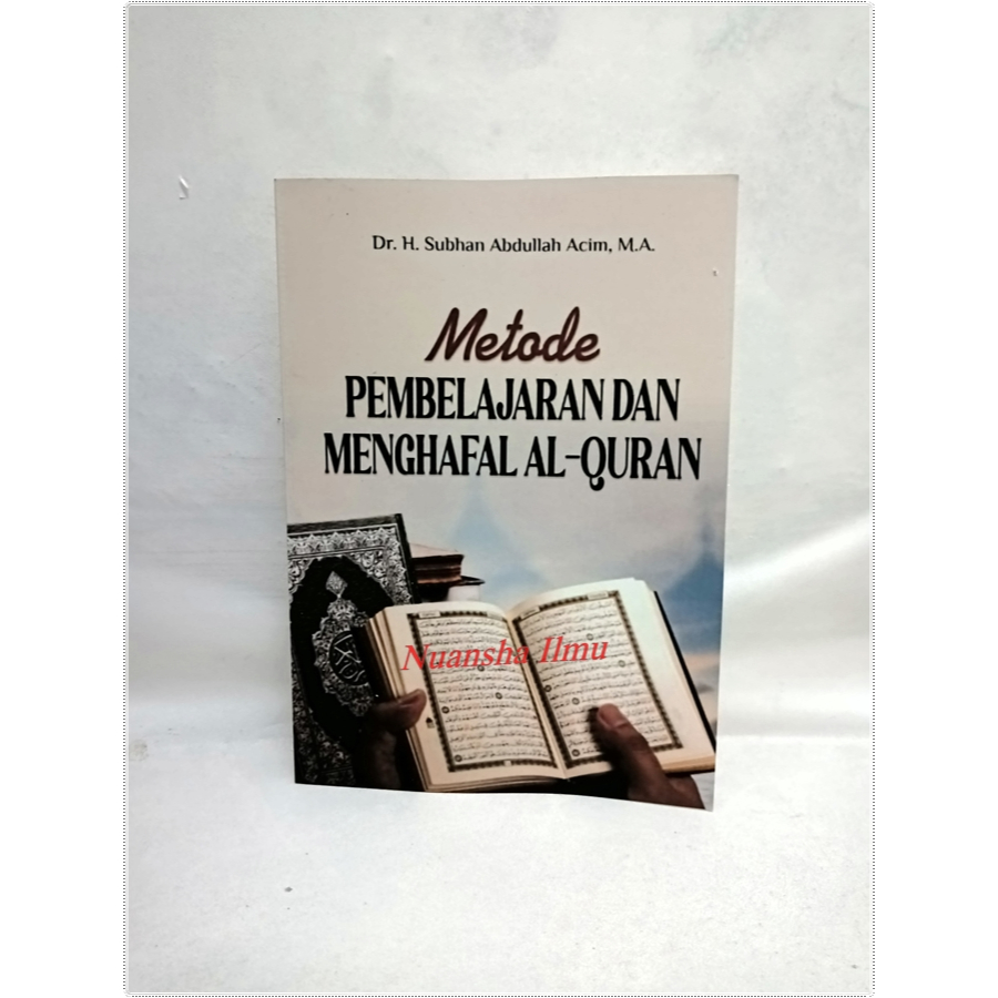 วิธีการเรียนรู้และจดจํา Qur& 39;an (2022) - Subhan Abdulah Acim ...