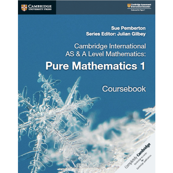 Cambridge International AS A Level Mathematics คณิตศาสตร์บริสุทธิ์ 1 ...