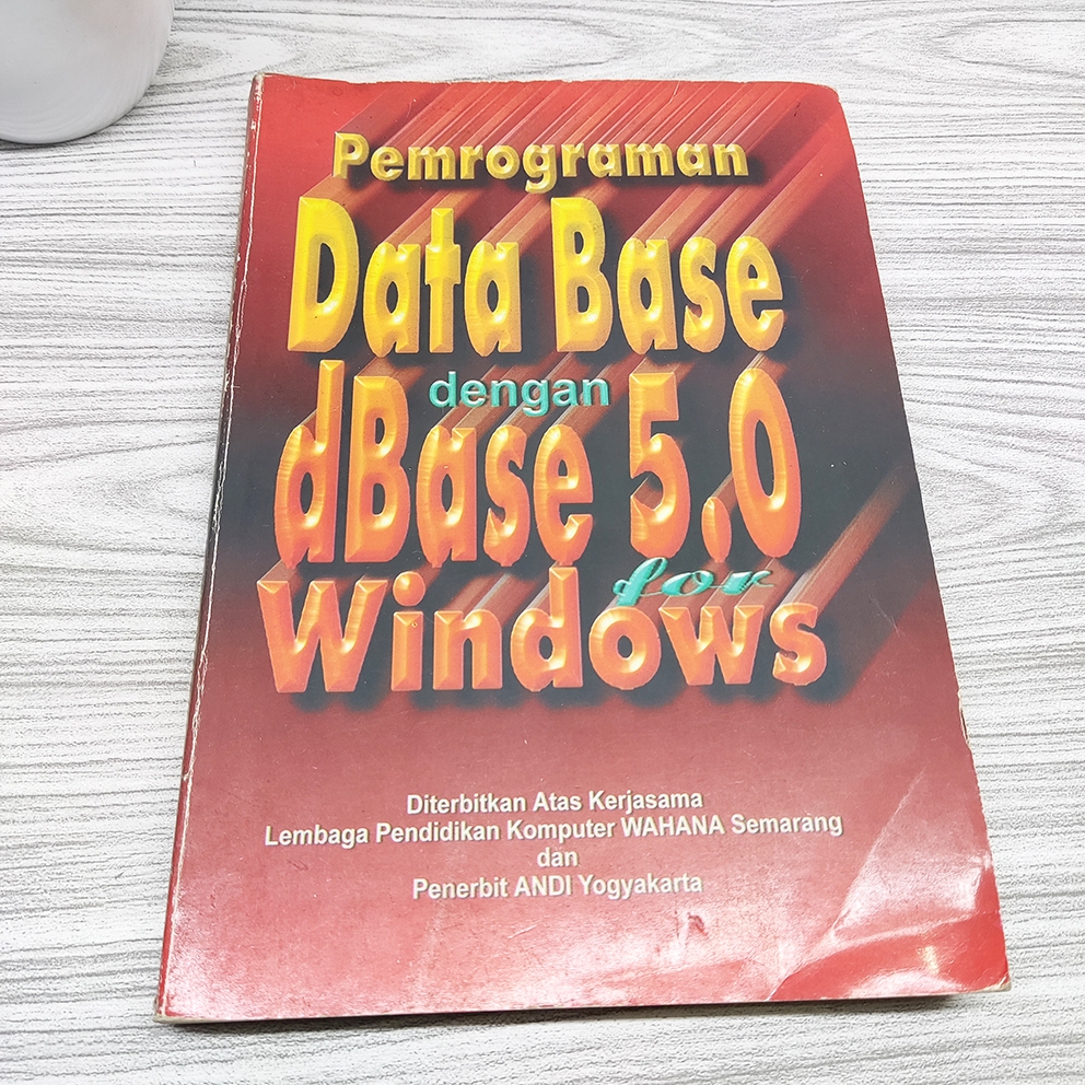 หนังสือการเขียนโปรแกรมข้อมูลฐานพร้อม dbase 5.0 สําหรับ Windows ...