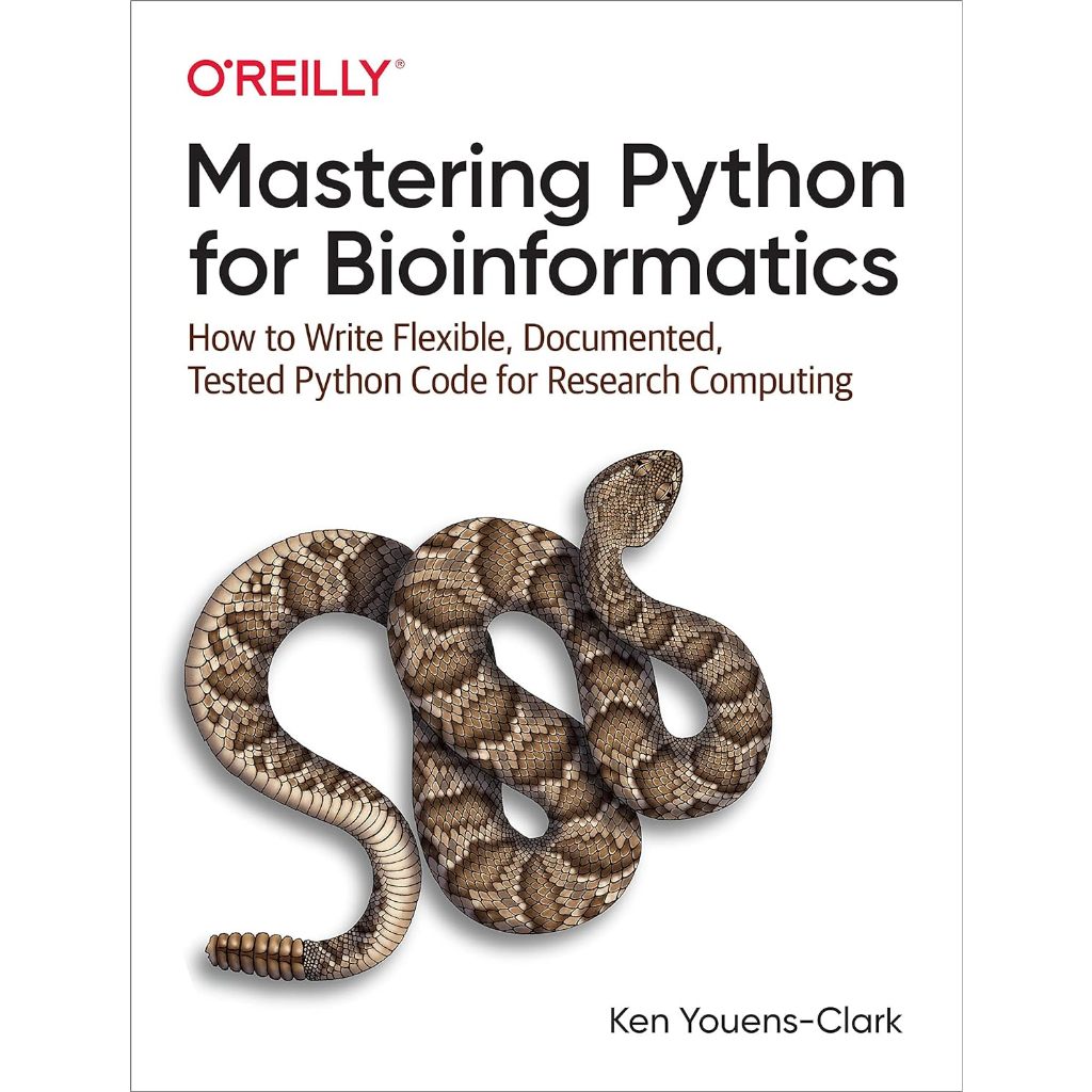 Mastering Python สําหรับ Bioแจ้ง: วิธีเขียนยืดหยุ่น เอกสาร ทดสอบรหัส Python สําหรับวิจัย ...