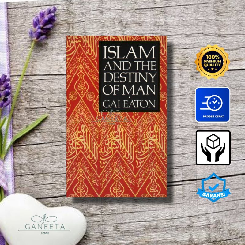อิสลามและ The Destiny Of Man โดย Gai Eaton - เวอร์ชันภาษาอังกฤษ ...