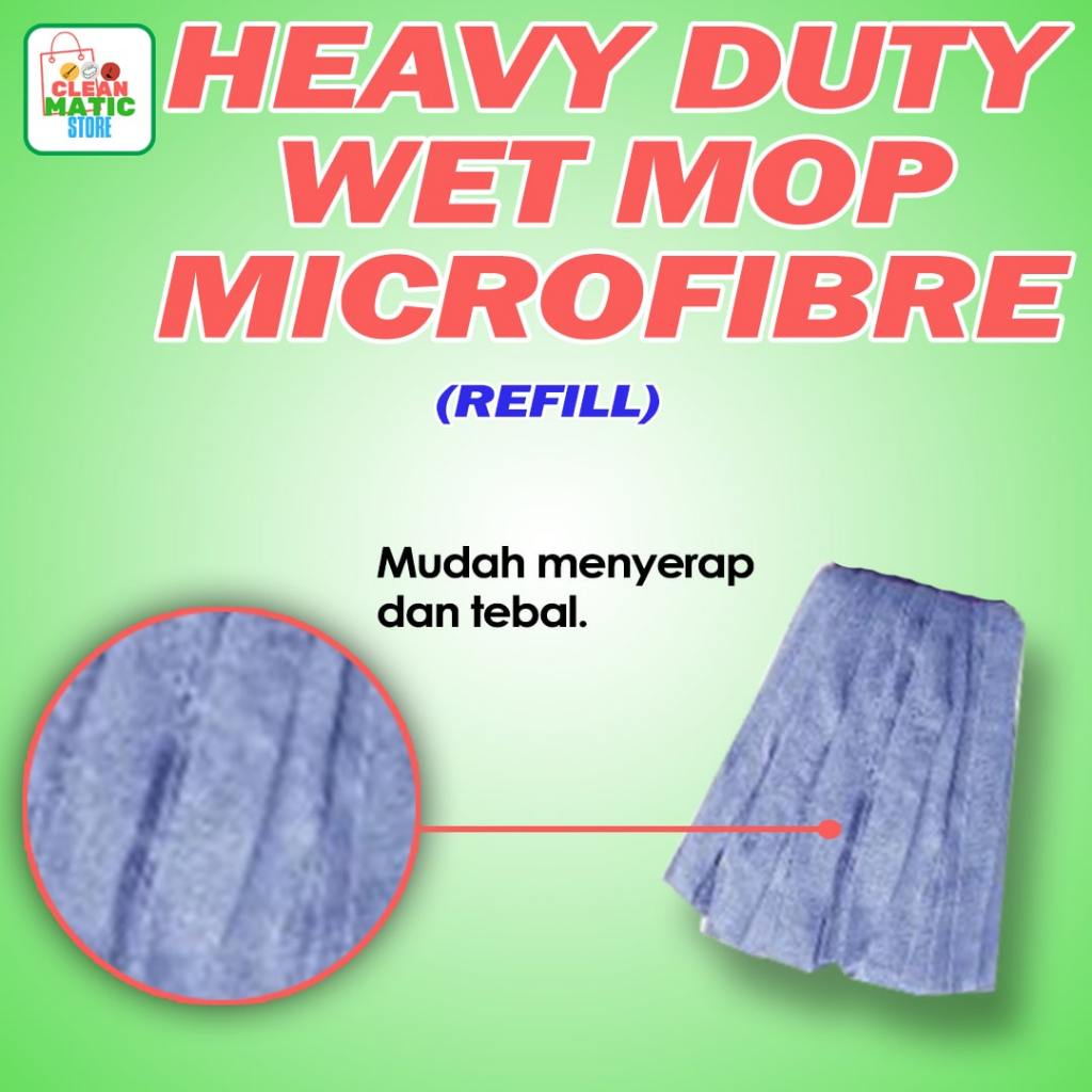Clean Matic - Heavy Duty Wet Mop Microfibre REFILL (REFILL) | Shopee ...