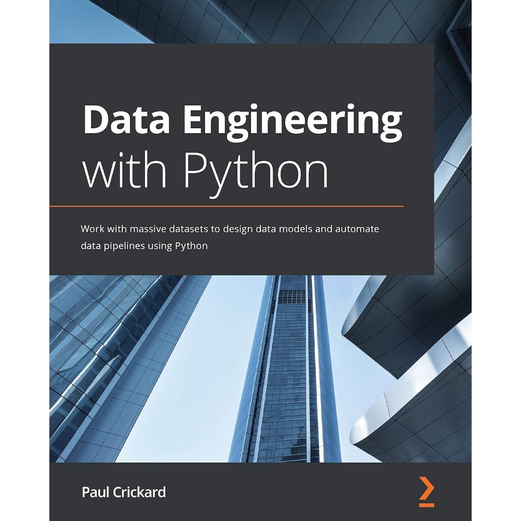 Data Engineering with Python: ทํางานร่วมกับชุดข้อมูลจํานวนมากเพื่อออกแบบข้อมูลรุ่นและท่อข้อมูล ...