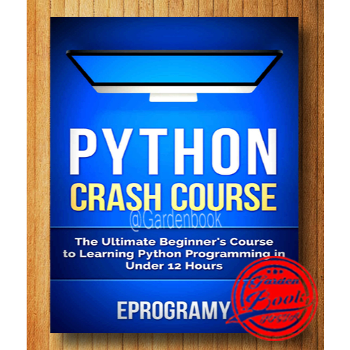 Python Crash Course The Ultimate Beginners Course to Learning Python Programming ไม่เกิน 12 ...