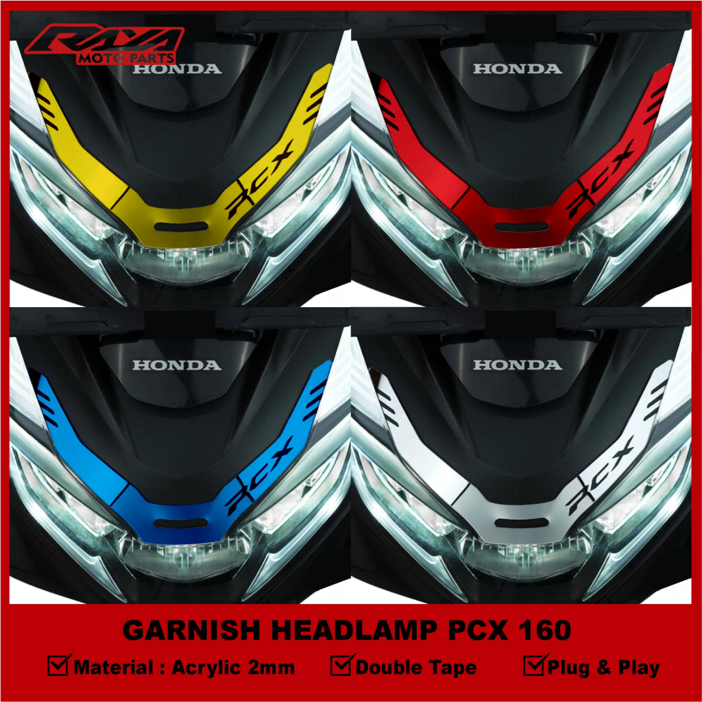 RAYA - PCX 160 HEADLIGHT GARNISH HEAD LAMP GARNISH HEAD LAMP HEAD LIGHT ...