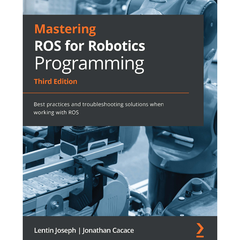 Mastering ROS สําหรับการเขียนโปรแกรมหุ่นยนต์ 3E Book | Shopee Thailand