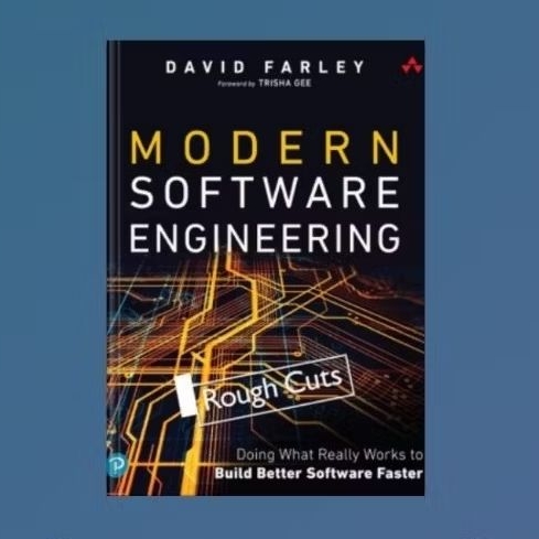 ซอฟต์แวร์วิศวกรรมสมัยใหม่: Doing What Works to Build Better Software Faster โดย David Farley ...