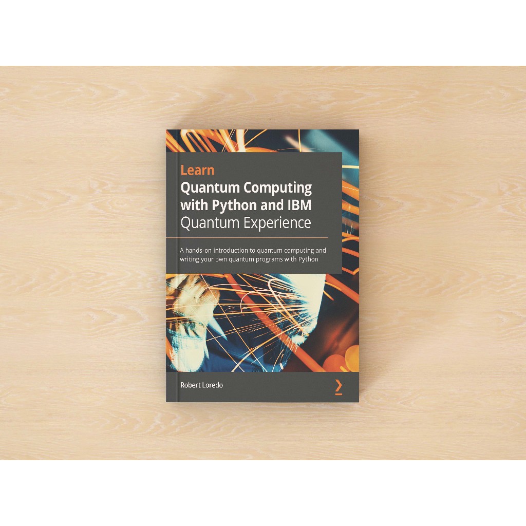 Robert Loredo - Learn Quantum Computing with Python และ IBM Quantum Experience | Shopee Thailand