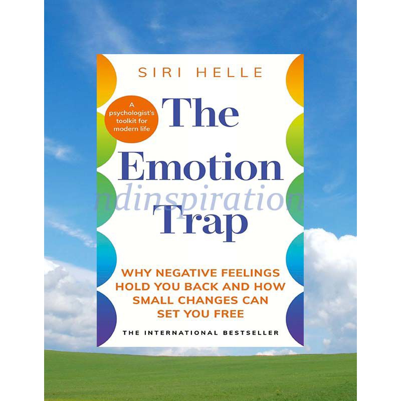 The Emotions Trap; ทําไมความรู้สึกเชิงลบถือคุณกลับและเปลี่ยนขนาดเล็ก ...